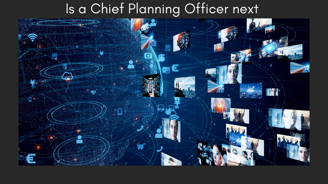 Is a Chief Planning Officer Next? – Douglas Jackson